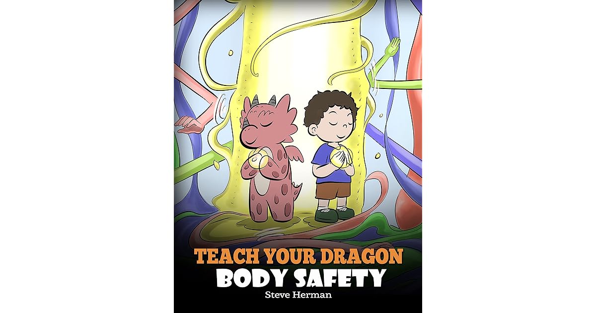 Teach Your Dragon Body Safety: A Story About Personal Boundaries ...