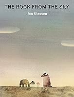 The Rock from the Sky by Jon Klassen