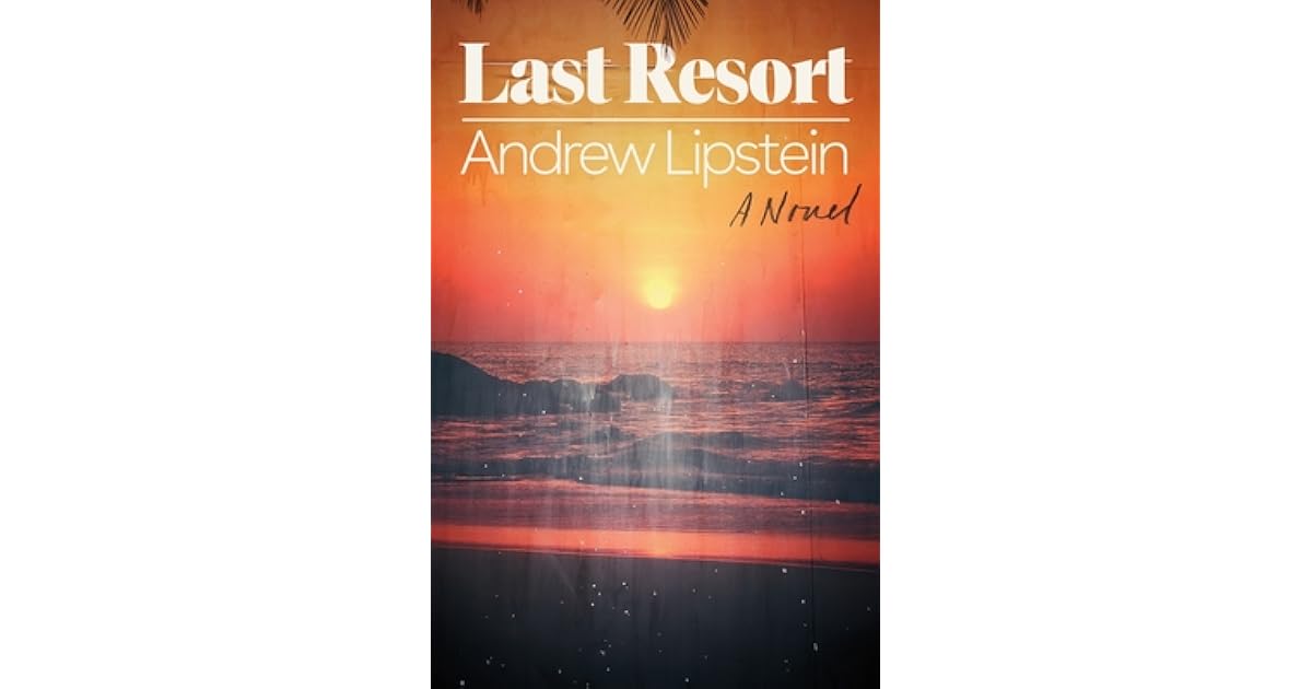 Last Resort by Andrew Lipstein