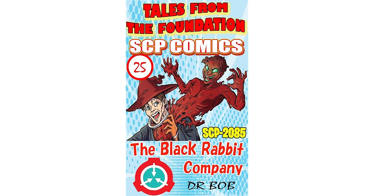 Tales From The Foundation | SCP Comics Vol 25 -SCP-2085: The Black ...