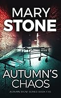 Autumn's Chaos (Autumn Trent #5) by Mary Stone
