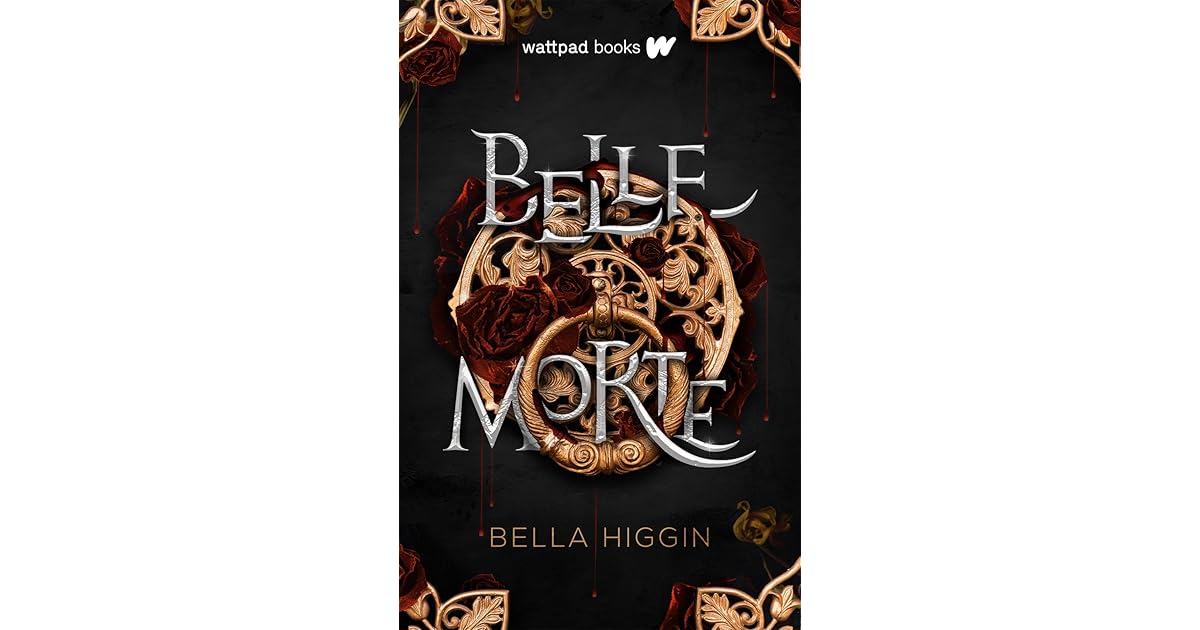 Belle Morte (Belle Morte Book #1) by Bella Higgin