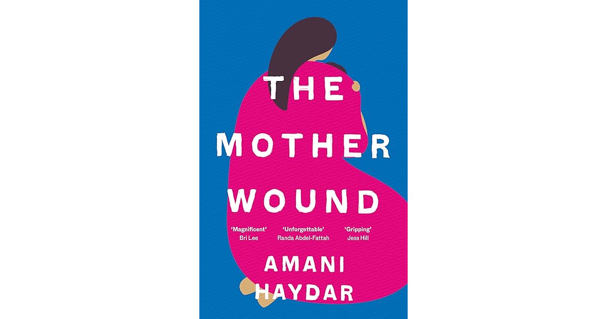 The Mother Wound by Amani Haydar
