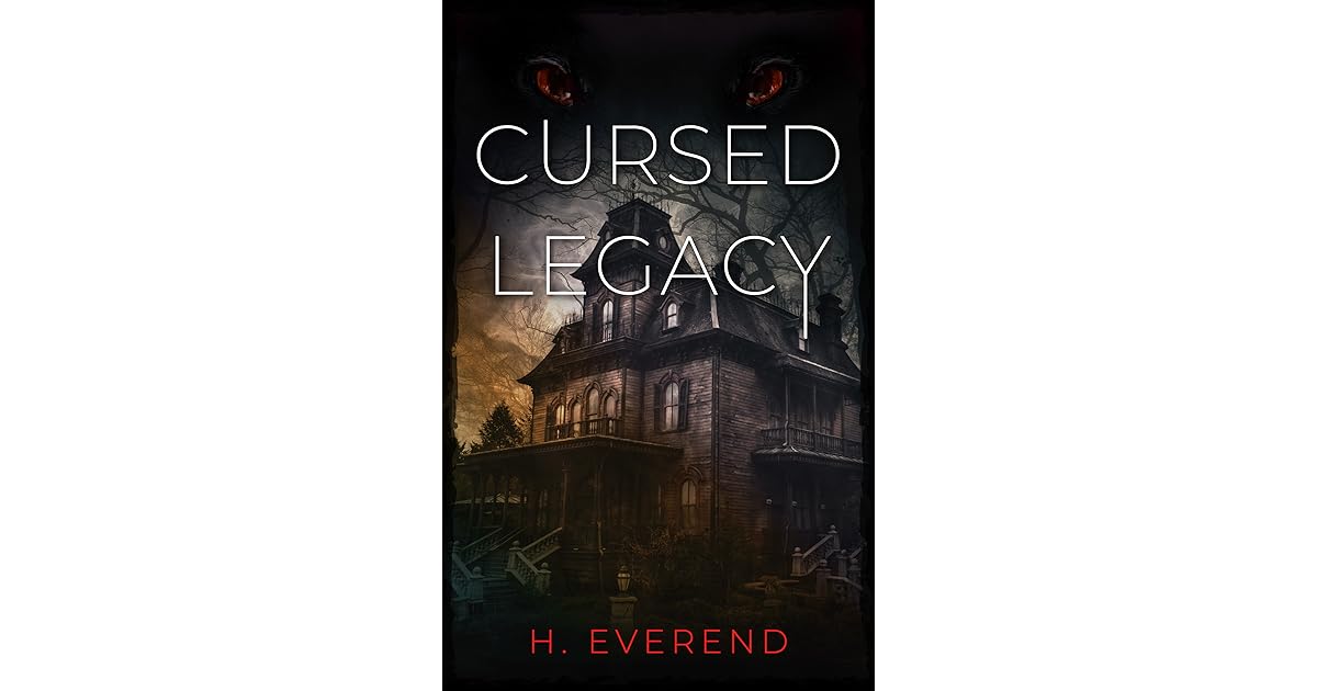 Cursed Legacy by H. Everend