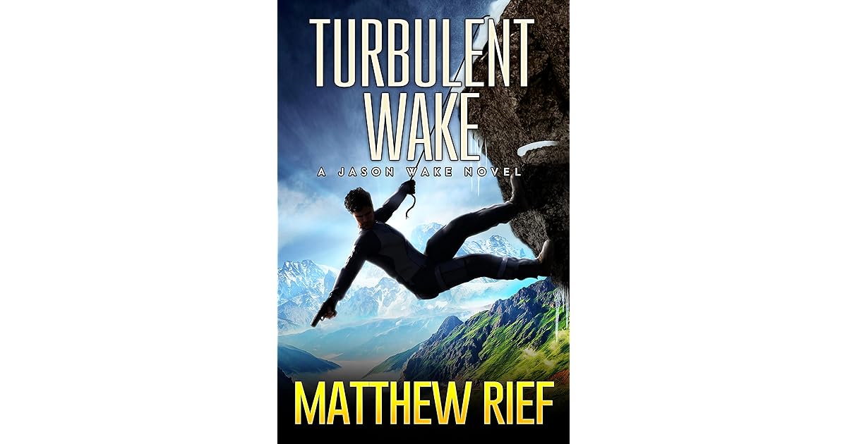 Turbulent Wake (Jason Wake #4) by Matthew Rief