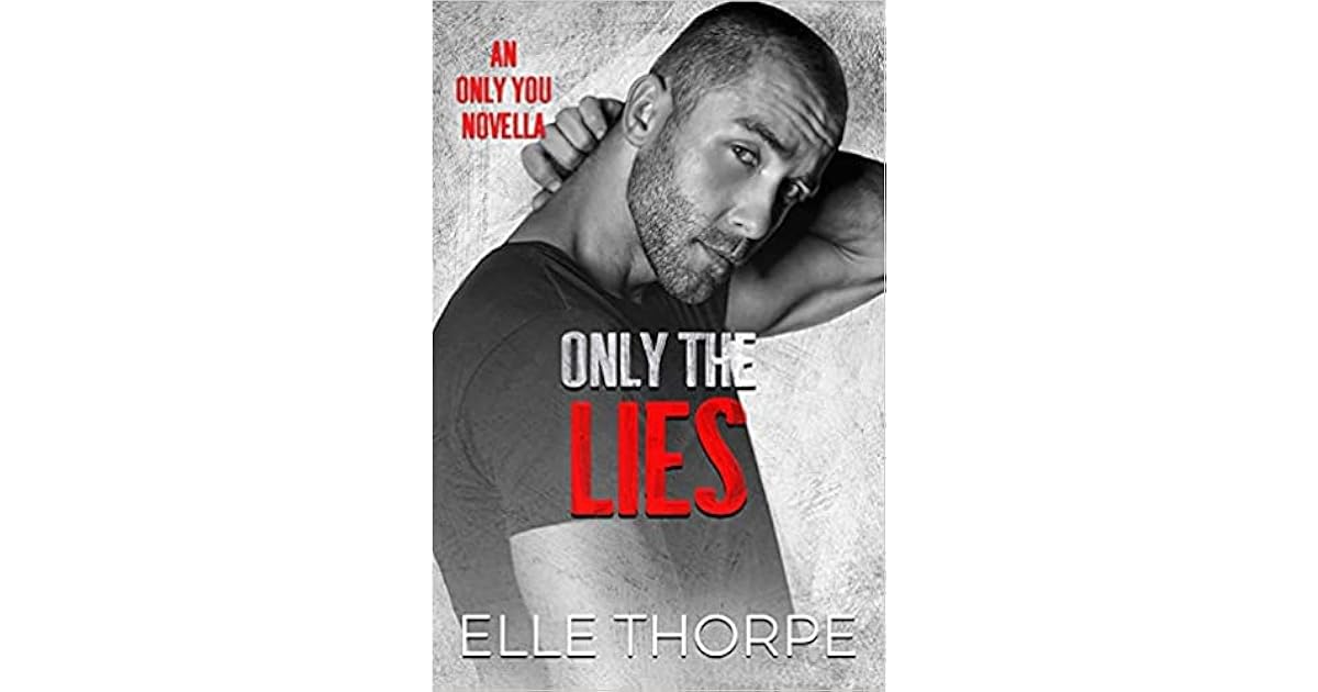 Only the Lies by Elle Thorpe