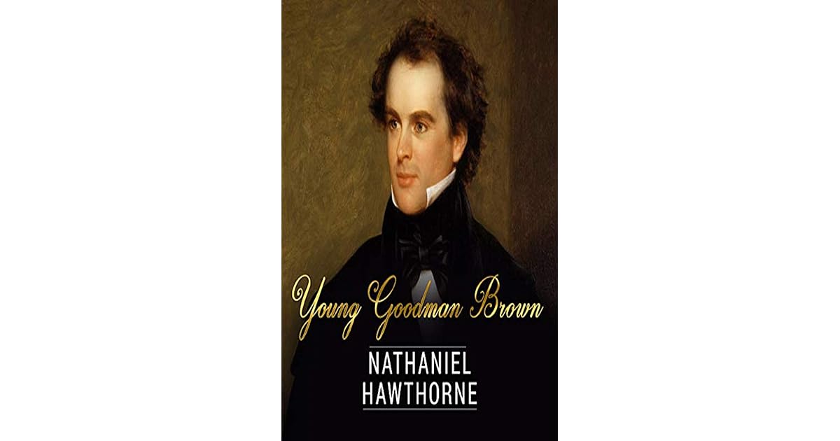 Young Goodman Brown (Annotated) by Nathaniel Hawthorne