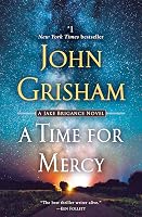 A Time for Mercy (Jake Brigance, #3) by John Grisham