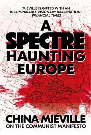 A Spectre Haunting Europe by China Miéville