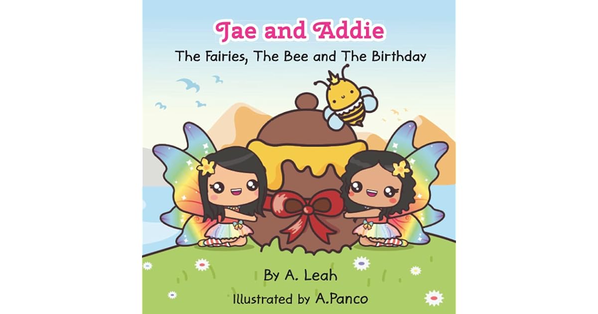 Book giveaway for Jae and Addie: The Fairies, the Bee and the Birthday ...