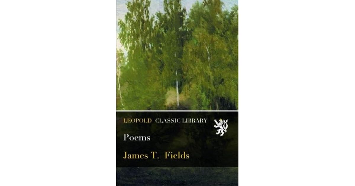 Poems by James T. Fields