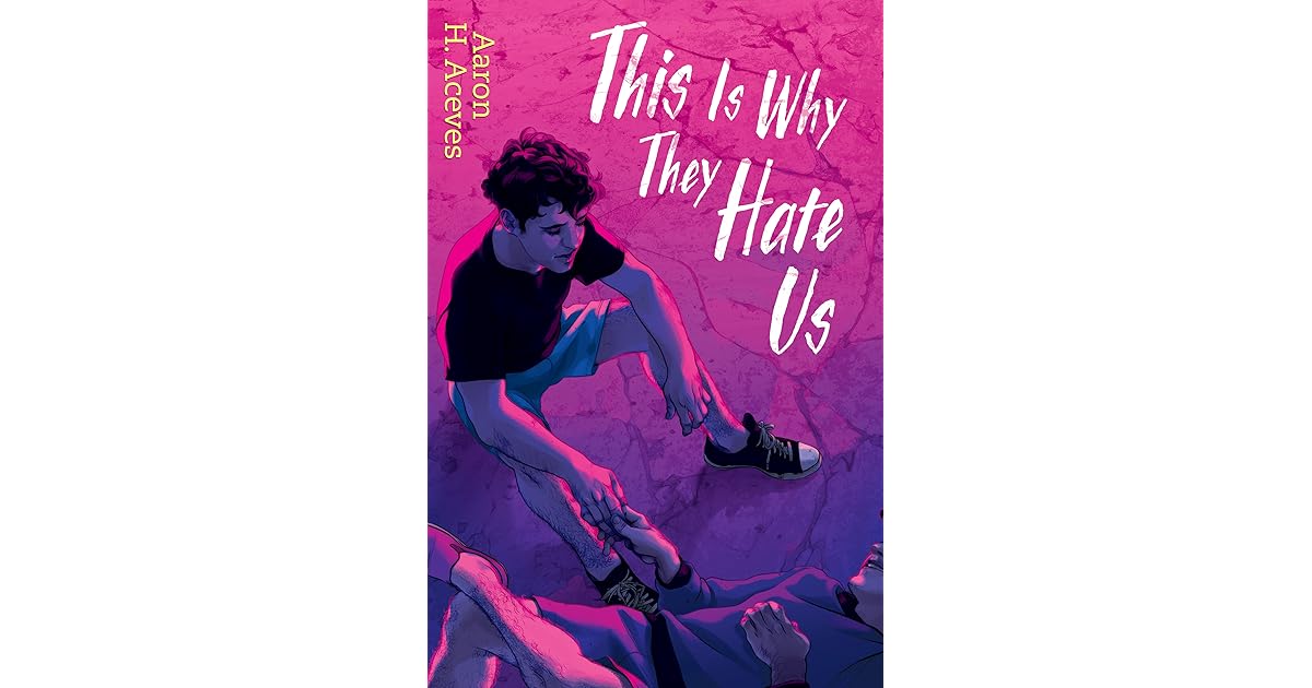 This Is Why They Hate Us by Aaron H. Aceves