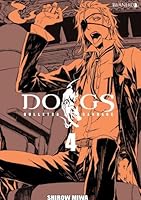 Dogs: Bullets & Carnage, Vol. 4 by Shirow Miwa