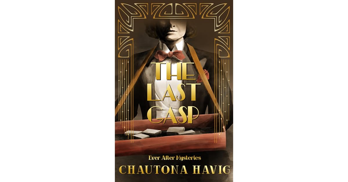 Book giveaway for The Last Gasp (Ever After Mysteries, #1) by Chautona ...