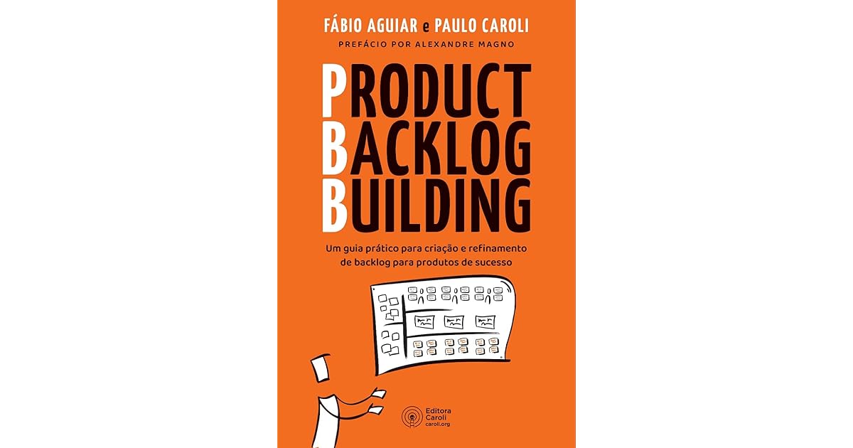 Product Backlog Building: Um guia prático para criação e refinamento de ...