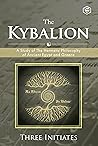 Kybalion: A Study of the Hermetic Philosophy of Ancient Egypt and ...