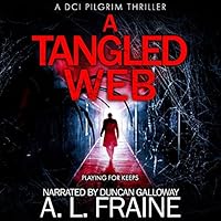 A Tangled Web (A DCI Pilgrim Thriller, #2) by A.L. Fraine