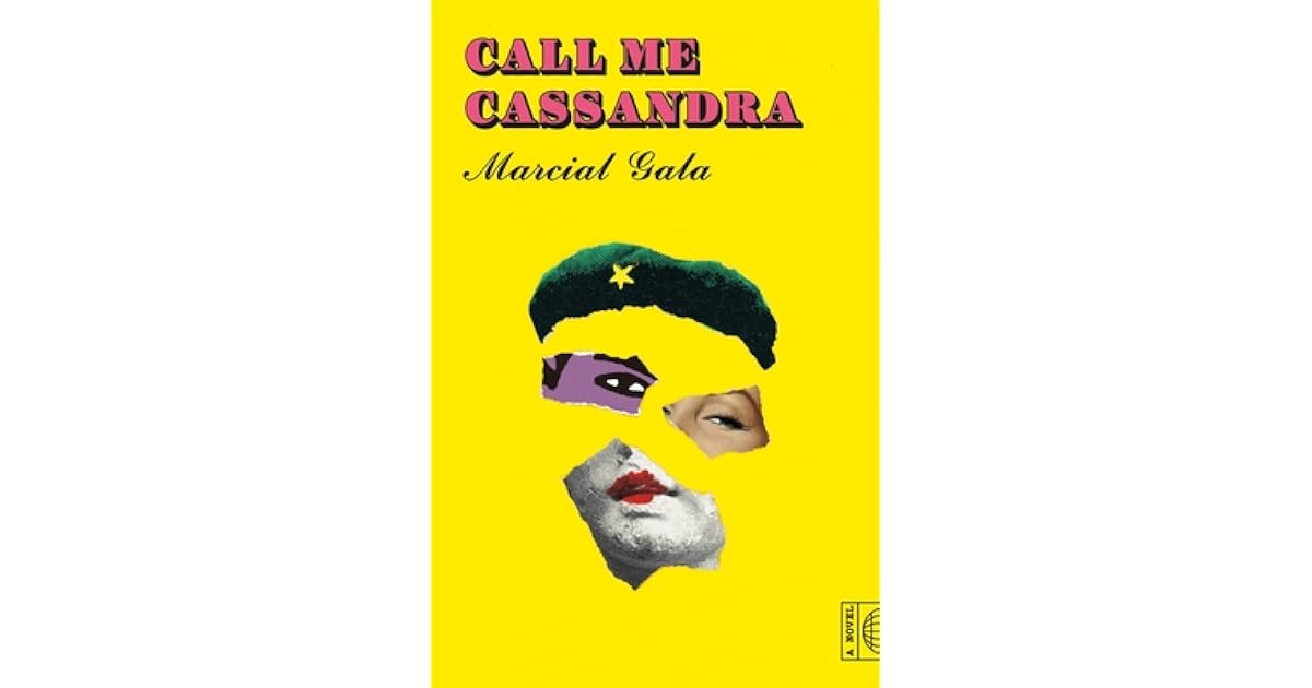 Call Me Cassandra by Marcial Gala