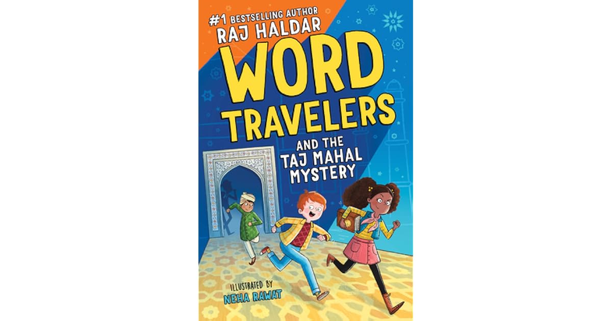 Word Travelers and the Taj Mahal Mystery by Raj Haldar