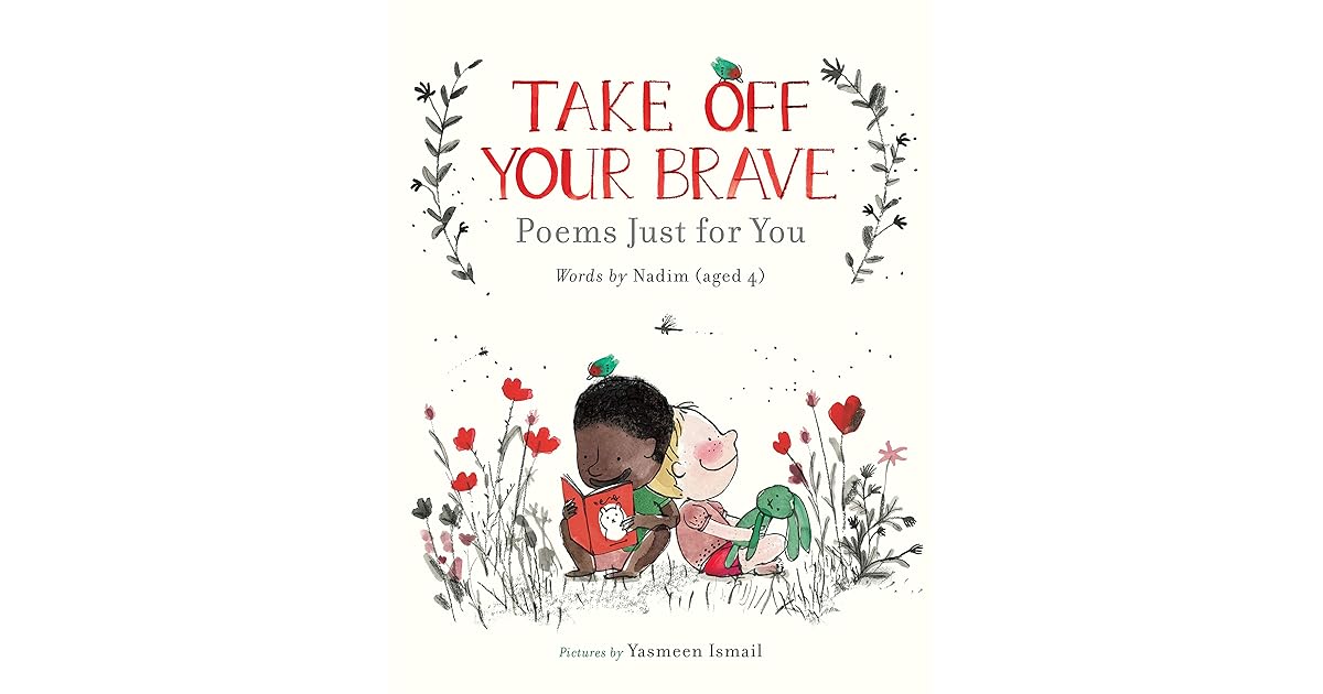 Take Off Your Brave: Poems Just for You by NADIM