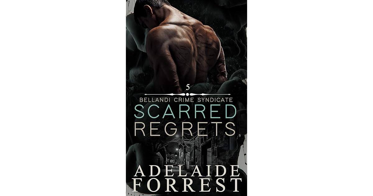 Scarred Regrets by Adelaide Forrest
