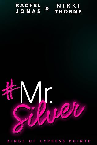 Mr. Silver: A College Enemies to Lovers Standalone by Rachel Jonas