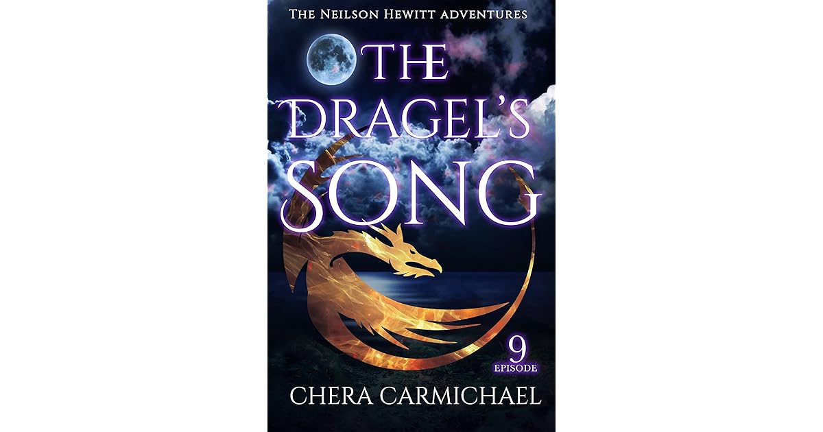 The Dragel's Song: Episode 9 by Chera Carmichael