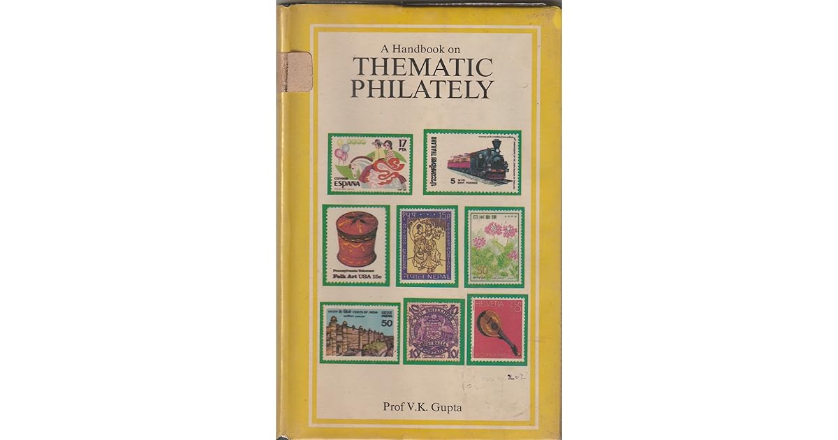 A Handbook on Thematic Philately by Prof V. K. Gupta