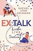 The Ex Talk by Rachel Lynn Solomon