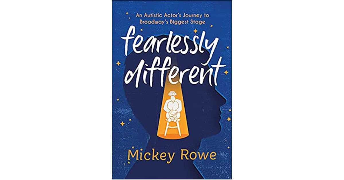 Fearlessly Different: An Autistic Actor's Journey to Broadway's Biggest ...
