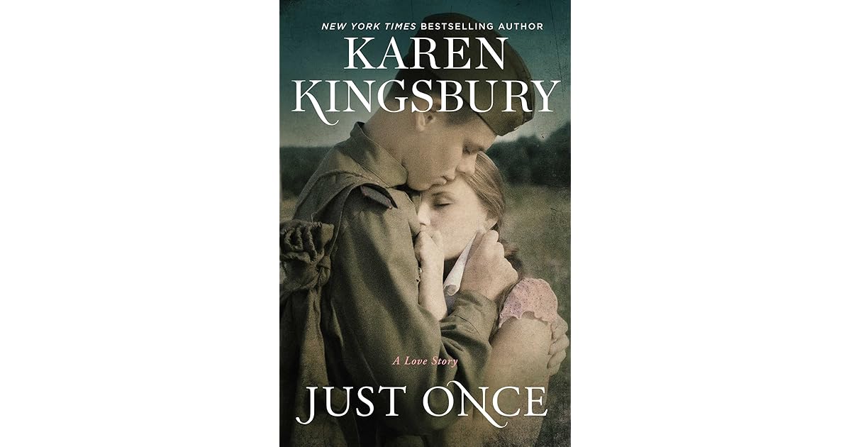 Book giveaway for Just Once by Karen Kingsbury Aug 07-Aug 21, 2023