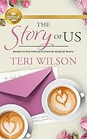 The Story Of Us by Teri Wilson