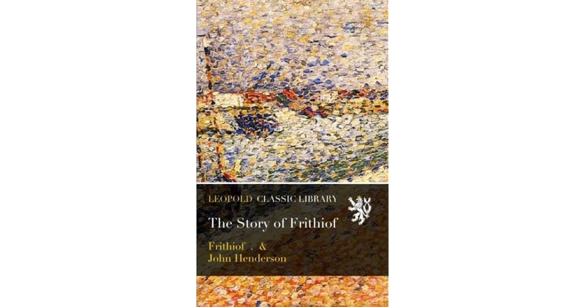 The Story of Frithiof by Frithiof