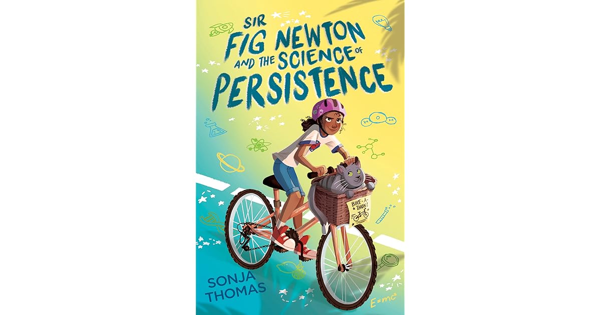 Sir Fig Newton and the Science of Persistence by Sonja Thomas