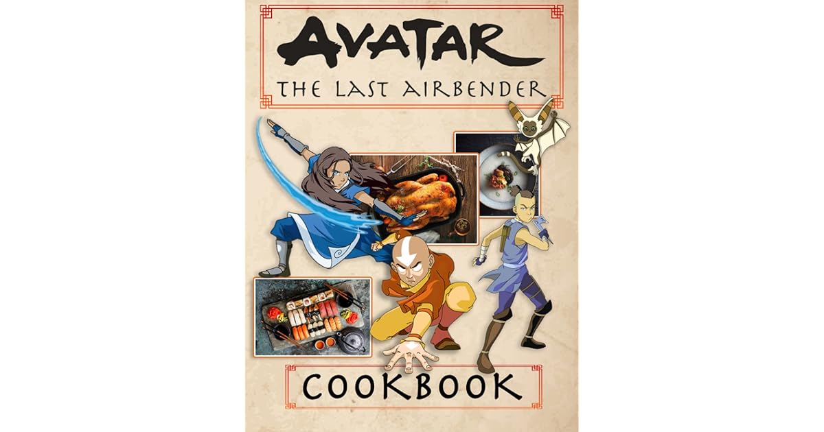 Avatar The Last Airbender Cookbook: Simple Recipes To Enjoy Together ...