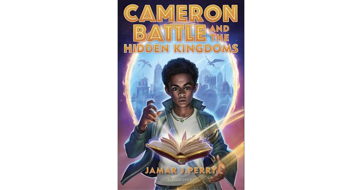 Cameron Battle and the Hidden Kingdoms by Jamar J. Perry