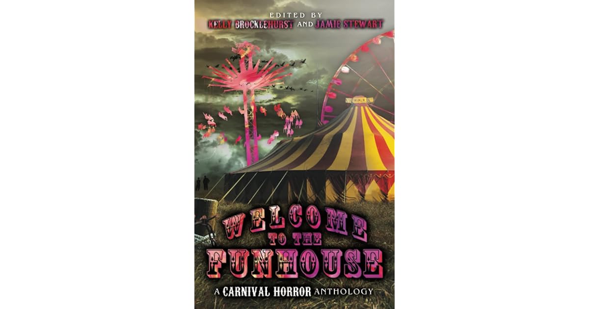 Welcome to the Funhouse by Kelly Brocklehurst