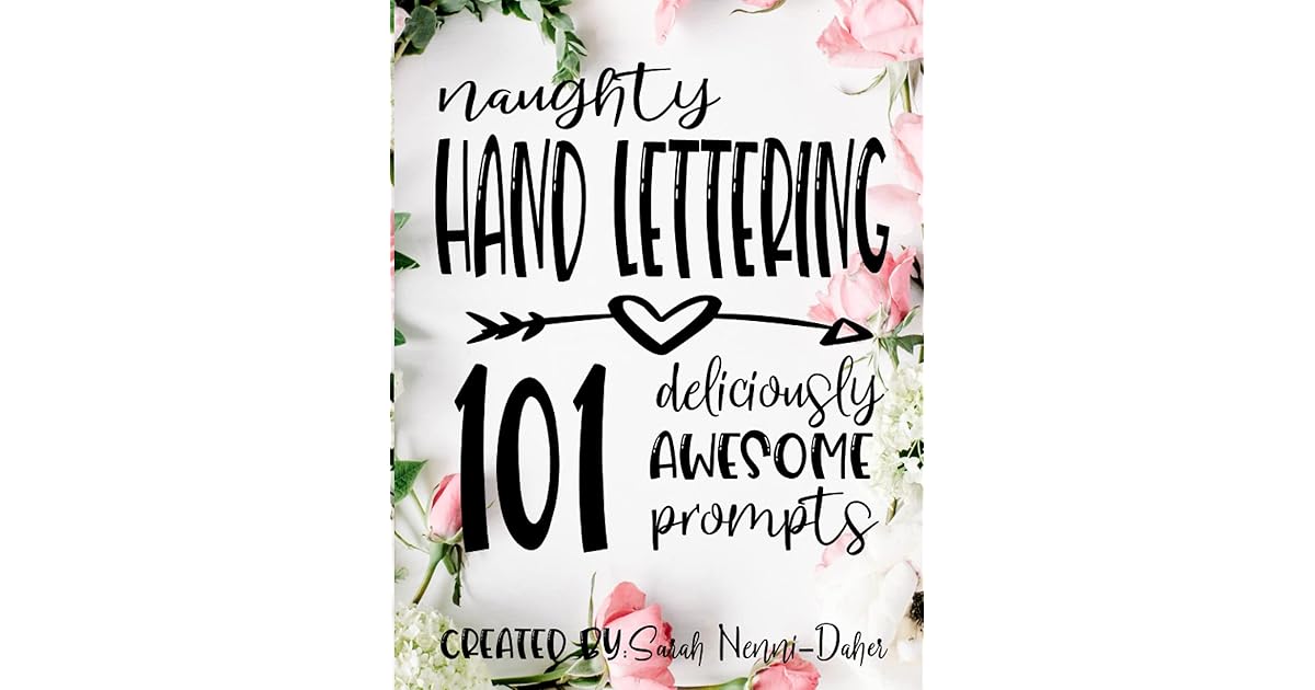 Naughty Hand Lettering: 101 Deliciously Awesome Prompts by Sarah Nenni ...