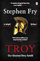 Troy by Stephen Fry