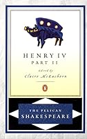 Henry IV, Part 2 by William Shakespeare