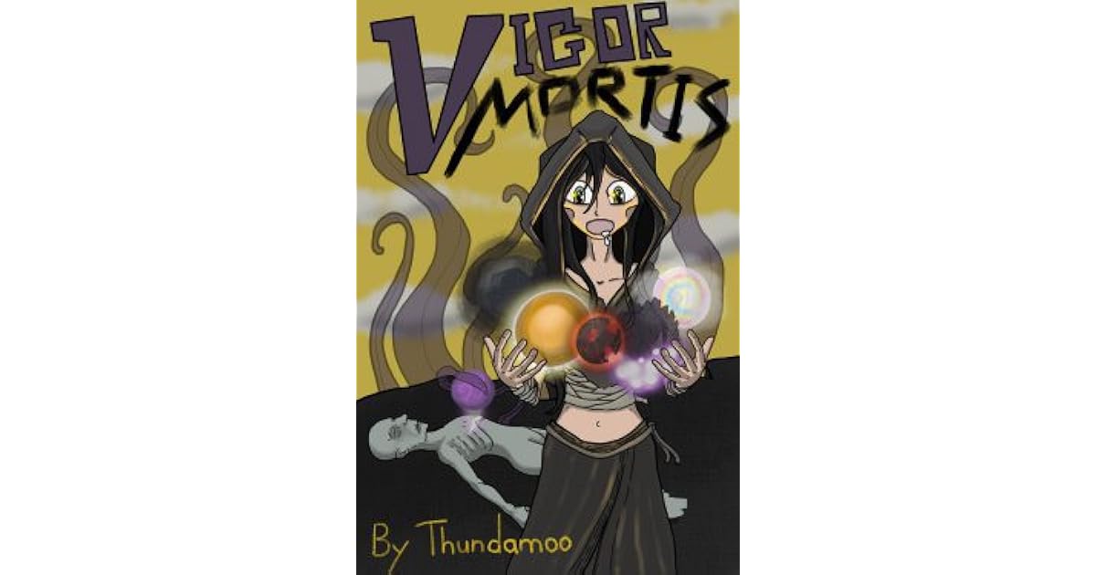 Vigor Mortis by Thundamoo