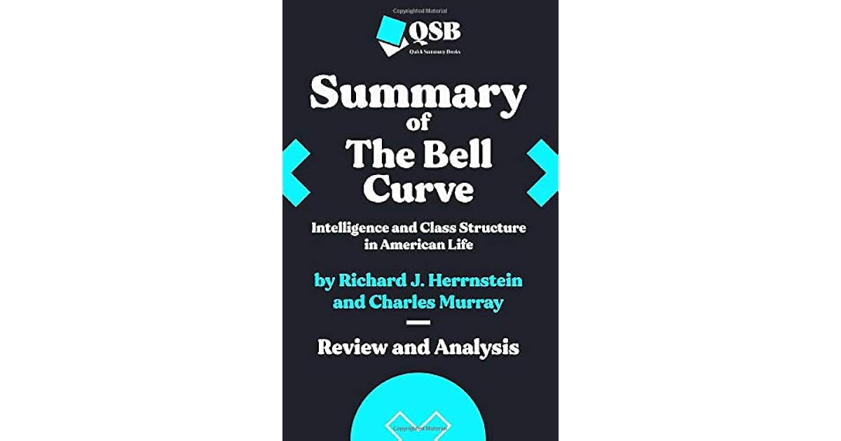 Summary of The Bell Curve: Intelligence and Class Structure in American ...