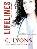 Lifelines (Angels of Mercy #1) by C.J. Lyons