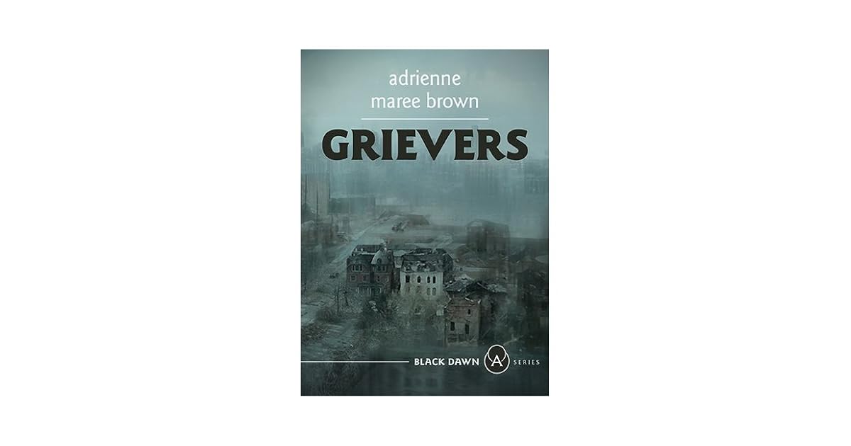 Grievers (Black Dawn Series #1) by Adrienne Maree Brown