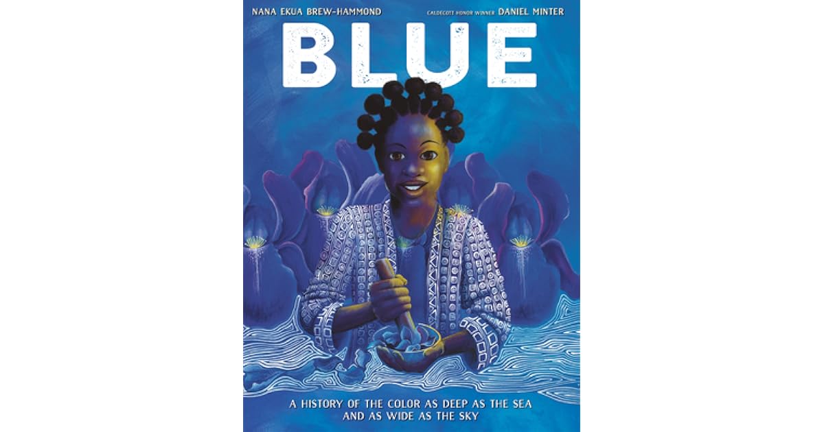 Blue: A History of the Color as Deep as the Sea and as Wide as the Sky ...