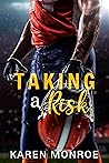 Worth the Risk (Risk Takers Book 1) by Karen Monroe