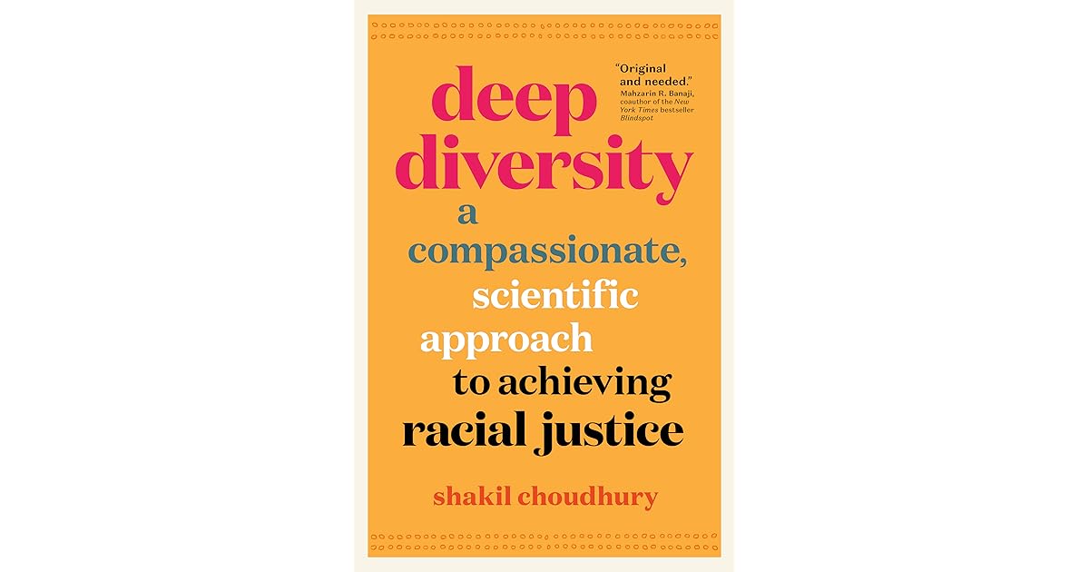 Deep Diversity: A Compassionate, Scientific Approach to Achieving ...