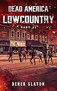 Dead America: Lowcountry Series by Derek Slaton
