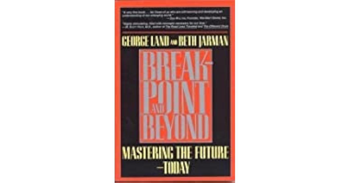 Breakpoint And Beyond: Mastering The Future Today by George T ...