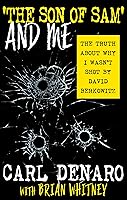 'The Son of Sam' and Me: The Truth About Why I Wasn’t Shot By David ...